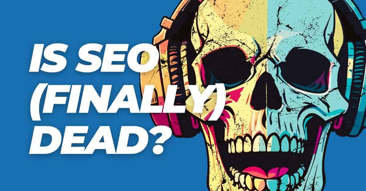 Is SEO Dead? What’s Changing in 2025 - Samantha North